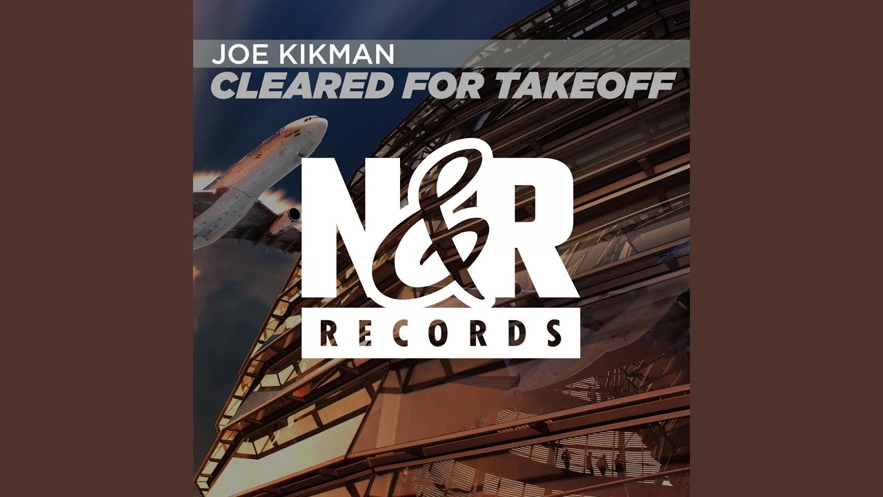 Cleared For Takeoff (Original Mix) - YouTube