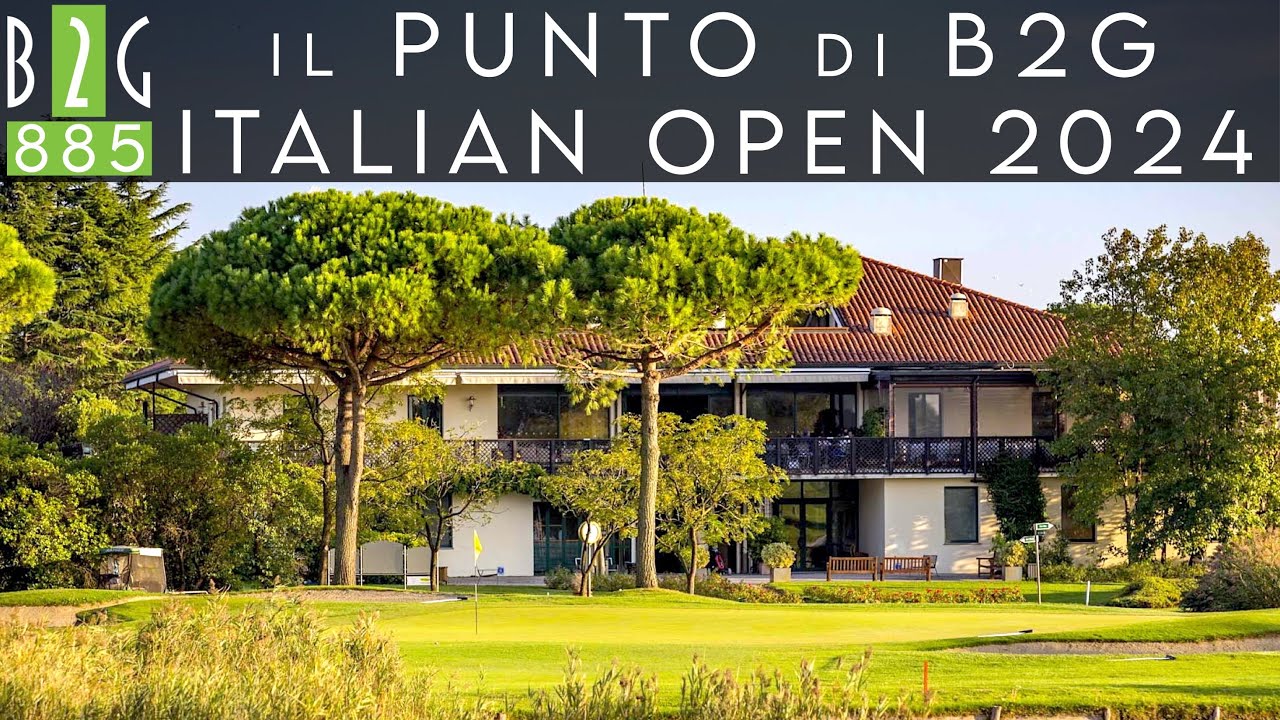 ITALIAN OPEN 2024 "Il punto di B2G sull'Open d'Italia" - Video 885 ...