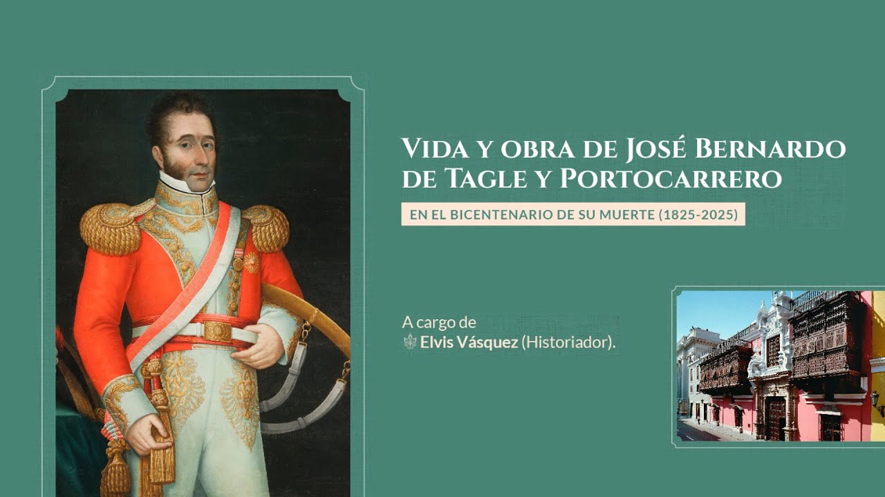 Vida y obra de José Bernardo de Tagle y Portocarrero en el bicentenario ...