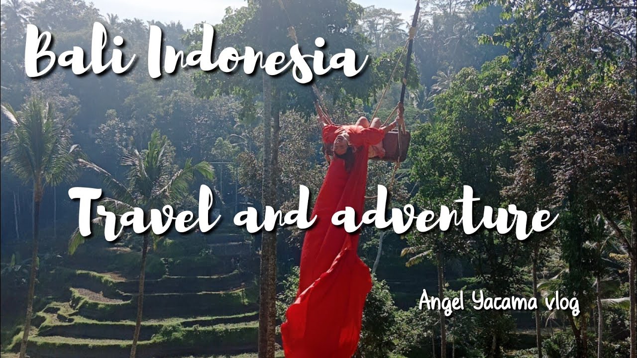 Travel In Bali Indonesia/Angel Yacama - YouTube