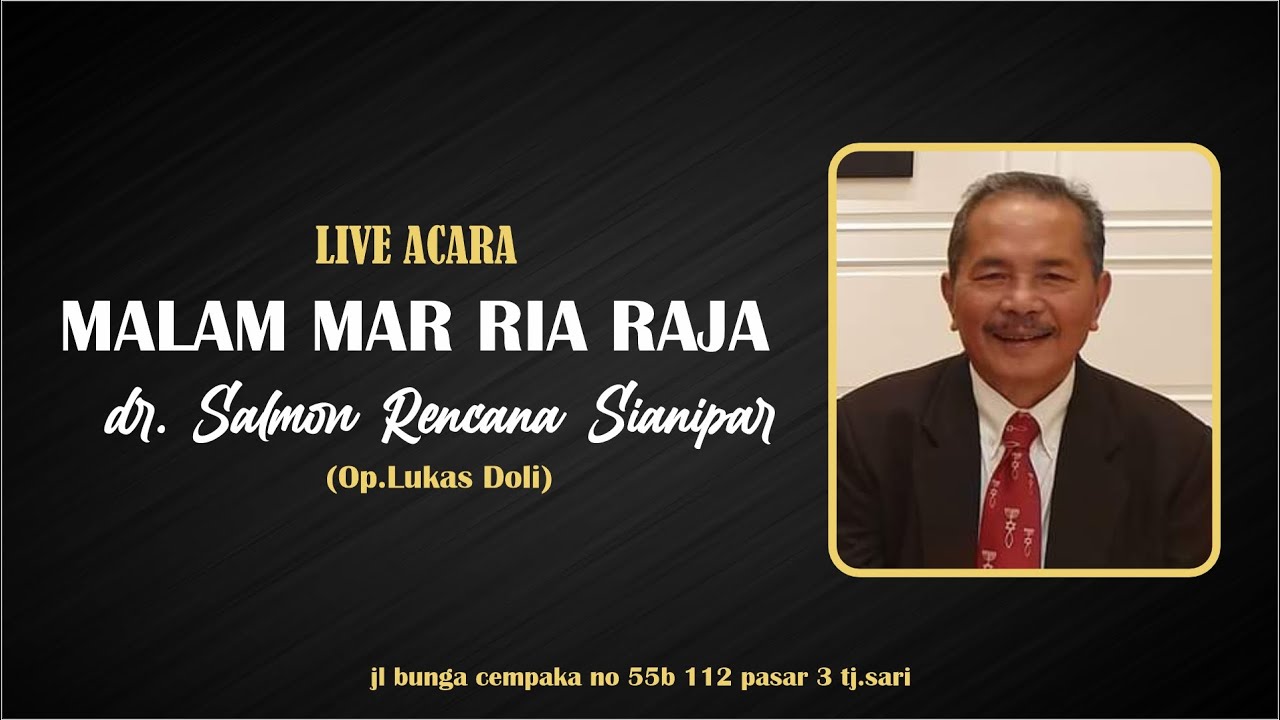 [ LIVE ] ACARA MALAM MAR RIA RAJA - dr. Salmon Rencana Sianipar ( op ...
