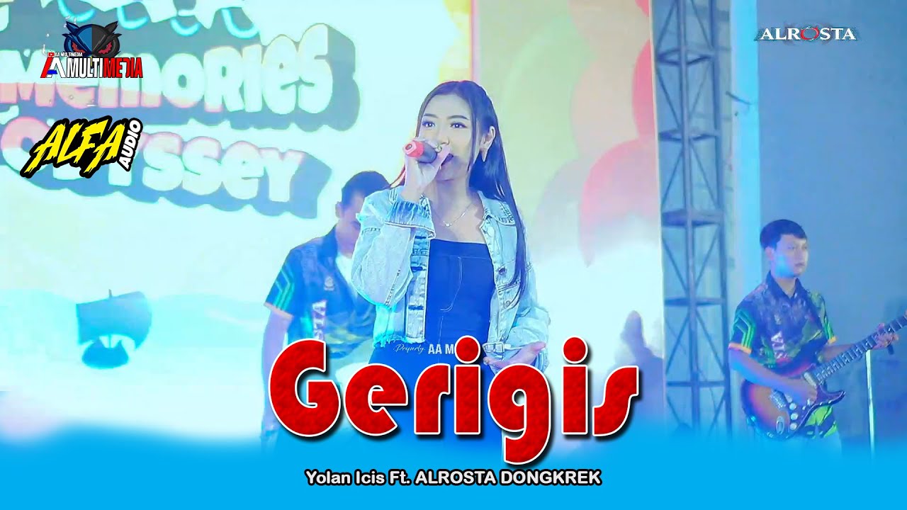 GERIGIS - YOLAN ICIS - ALROSTA DONGKREK - ALFA AUDIO - AA MEDIA - YouTube