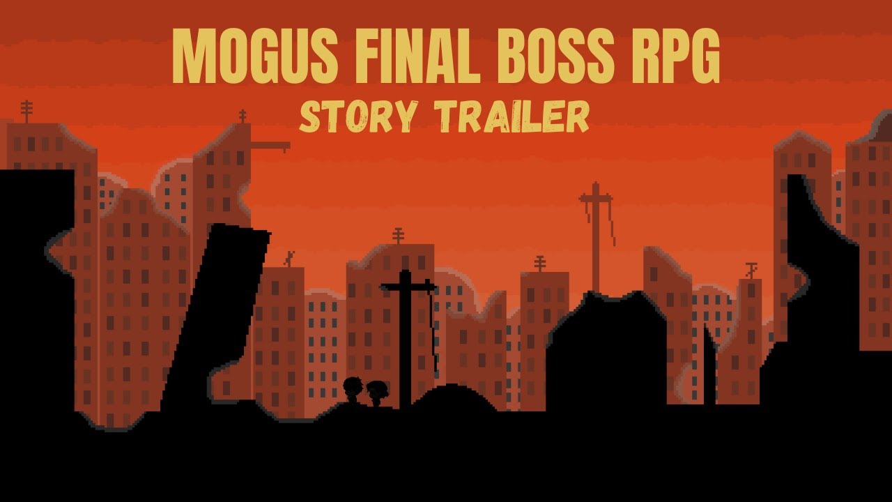 MOGUS FINAL BOSS RPG - STORY TRAILER - YouTube