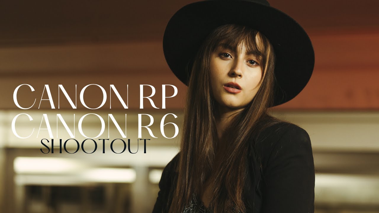 Canon RP vs Canon R6: Watch before you buy - YouTube