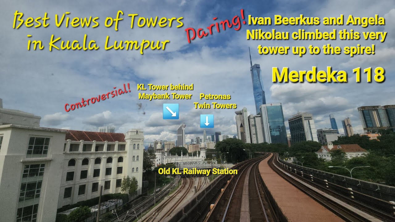 Best View Merdeka 118 KL Tower KLCC Petronas Twin Towers LRT Kelana ...