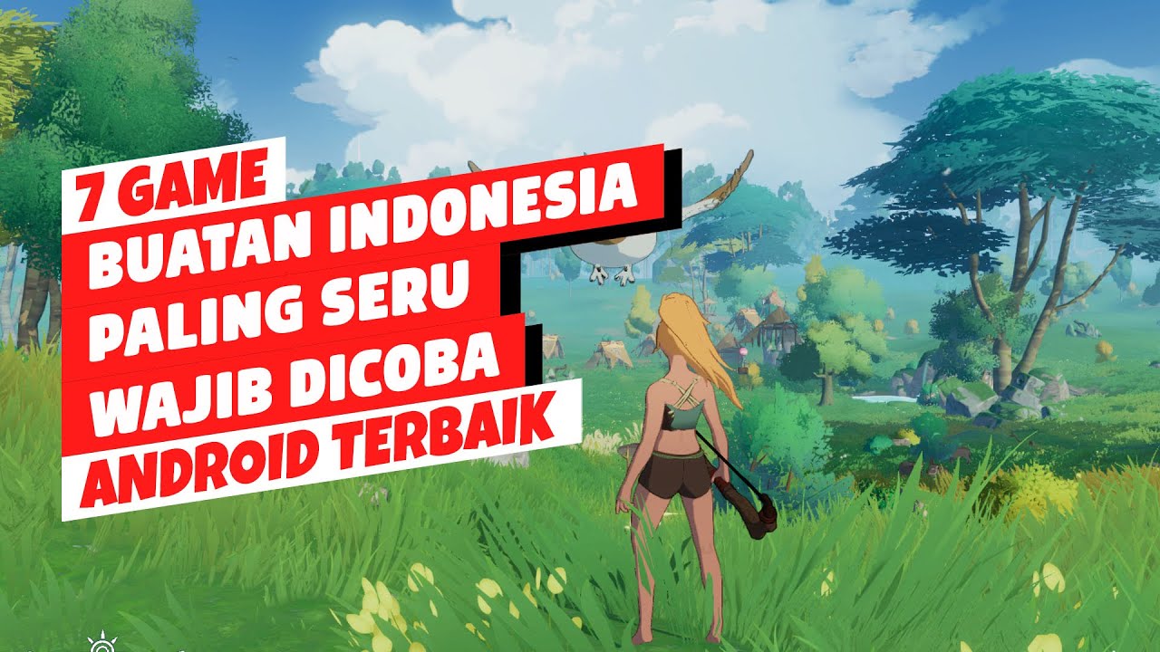 7 Game Buatan Indonesia Terbaik Android 2023 | Paling Populer - YouTube