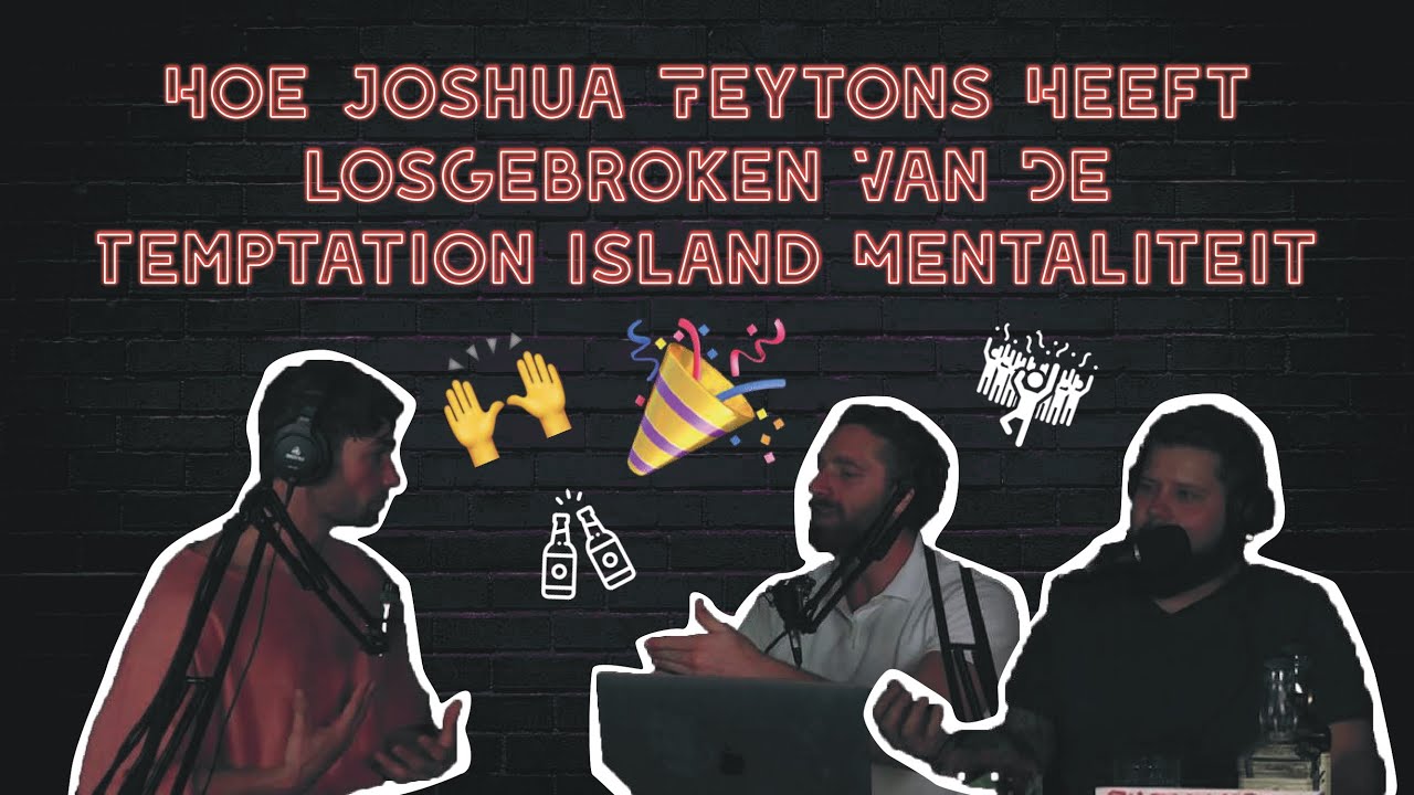 Clips. Hoe Joshua Feytons Heeft Losgebroken Van De Temptation Island ...