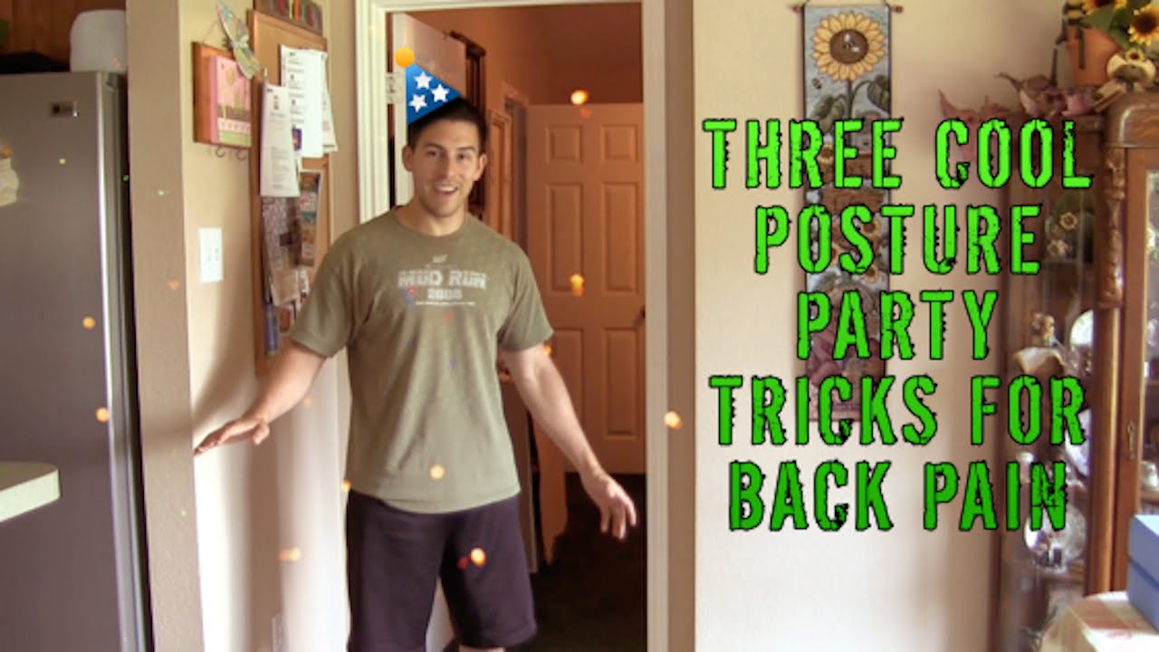 3 Cool Posture Party Tricks For Back Pain - YouTube