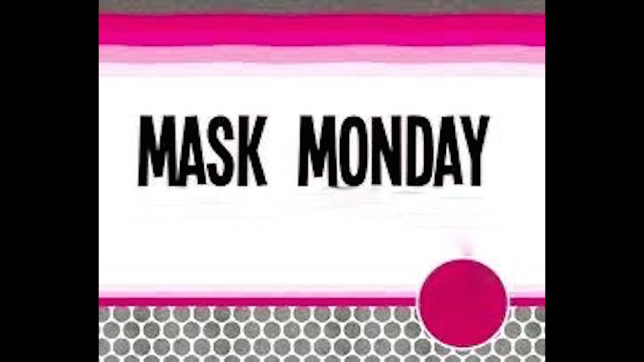 Mask Monday - #maskmondayladies - YouTube