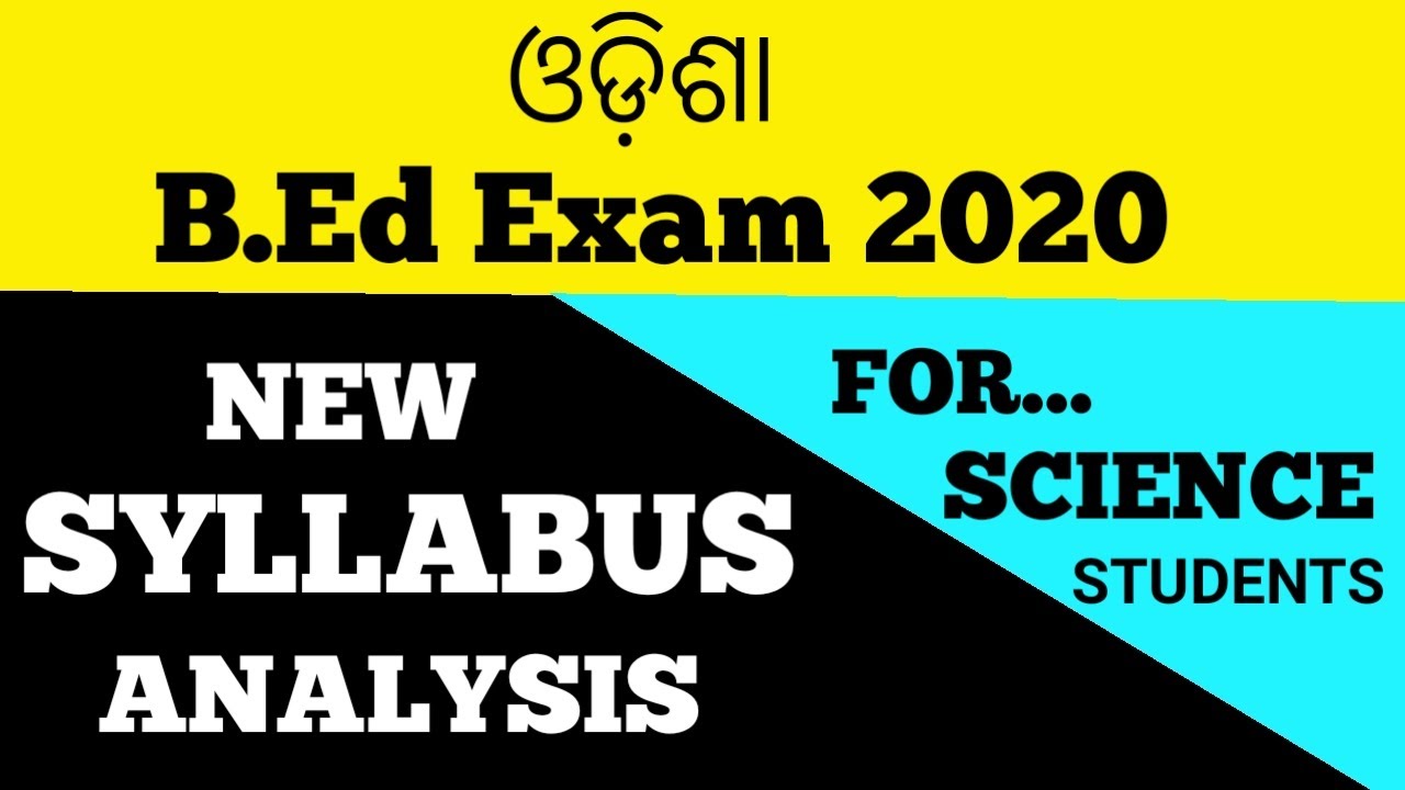 Odisha B Ed Syllabus 2020 For SCIENCE Students YouTube odisha-b-ed-syllabus-2020-for-science-students-youtube