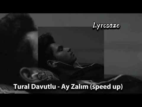 Tural Davutlu - Ay Zalım (speed up)