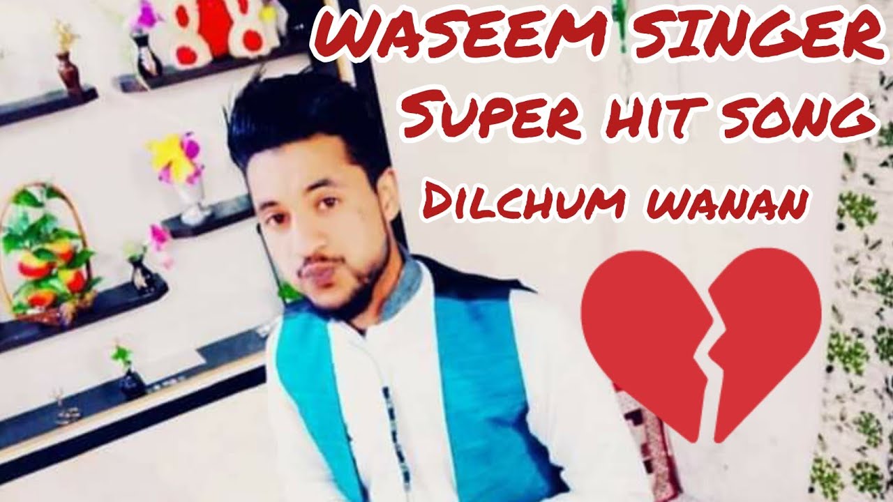 waseem singer 9149969676 9541037894 super hit song ..dilchum wadan ...