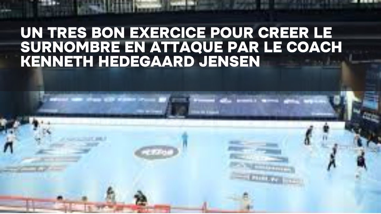 Un tres bon exercice pour creer le surnombre en attaque en handball par ...