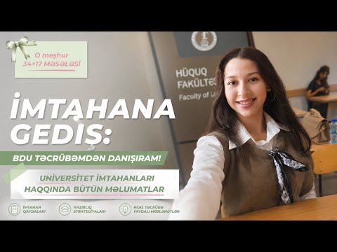 Universitet imtahanları haqqında hər şey💌
