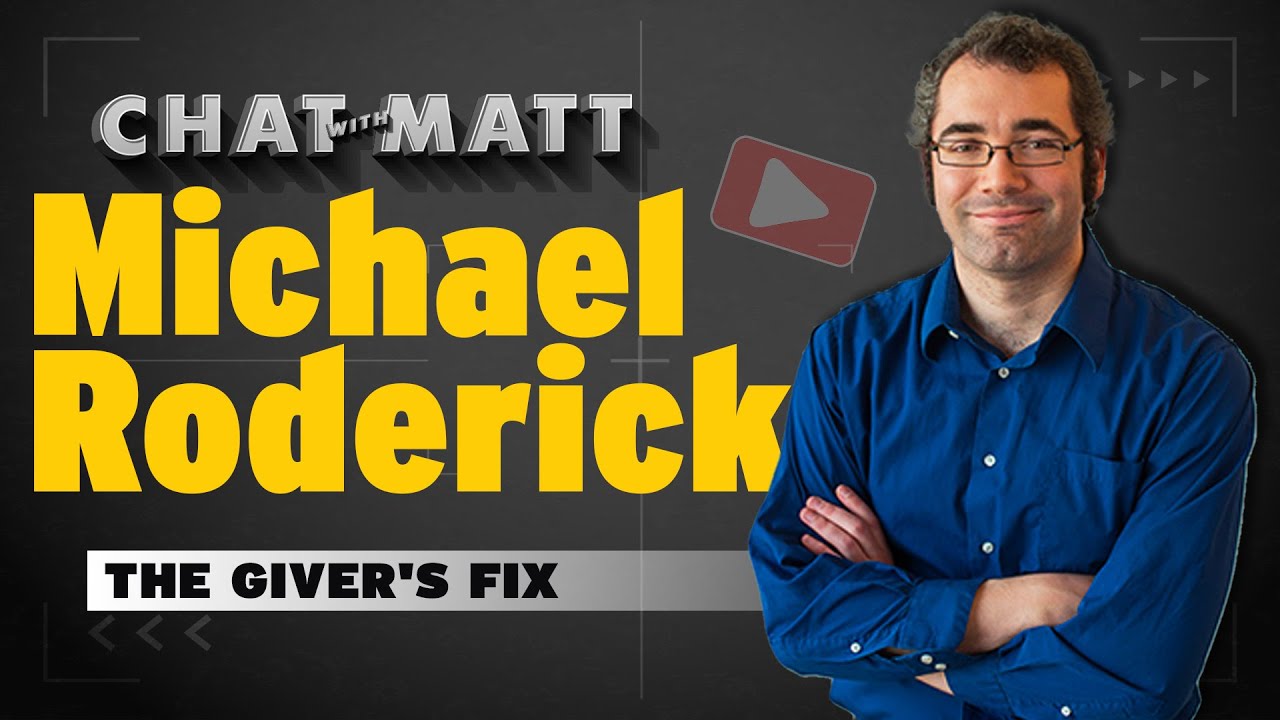 Chat with Matt: Michael Roderick, The Giver's Fix - YouTube