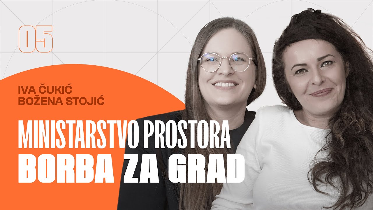 BORBA ZA GRAD | Iva Čukić i Božena Stojić (Ministarstvo prostora ...