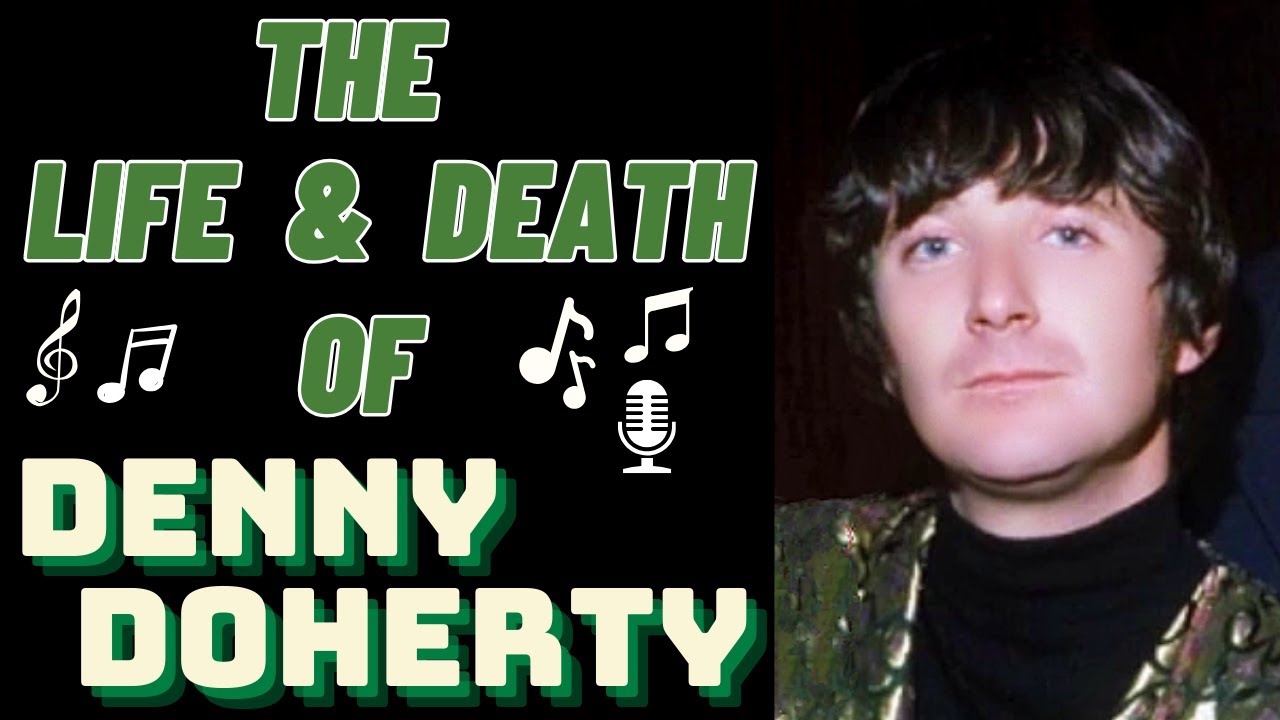 The Life & Death of The Mamas and the Papas' DENNY DOHERTY - YouTube