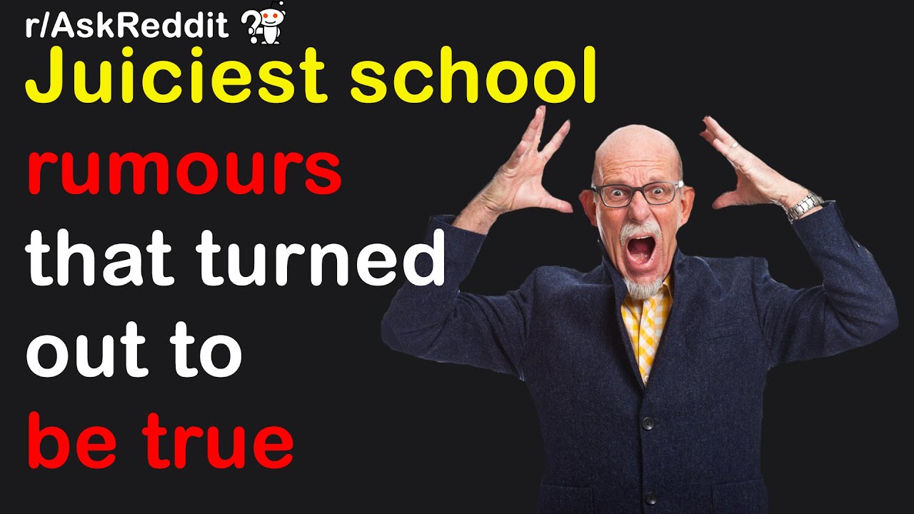 JUICIEST School Rumours That Turned Out To Be 100% True - YouTube