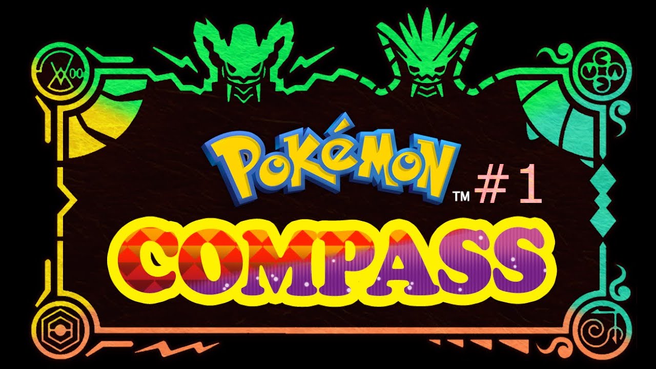 Pokemon Compass Episode #1 - YouTube