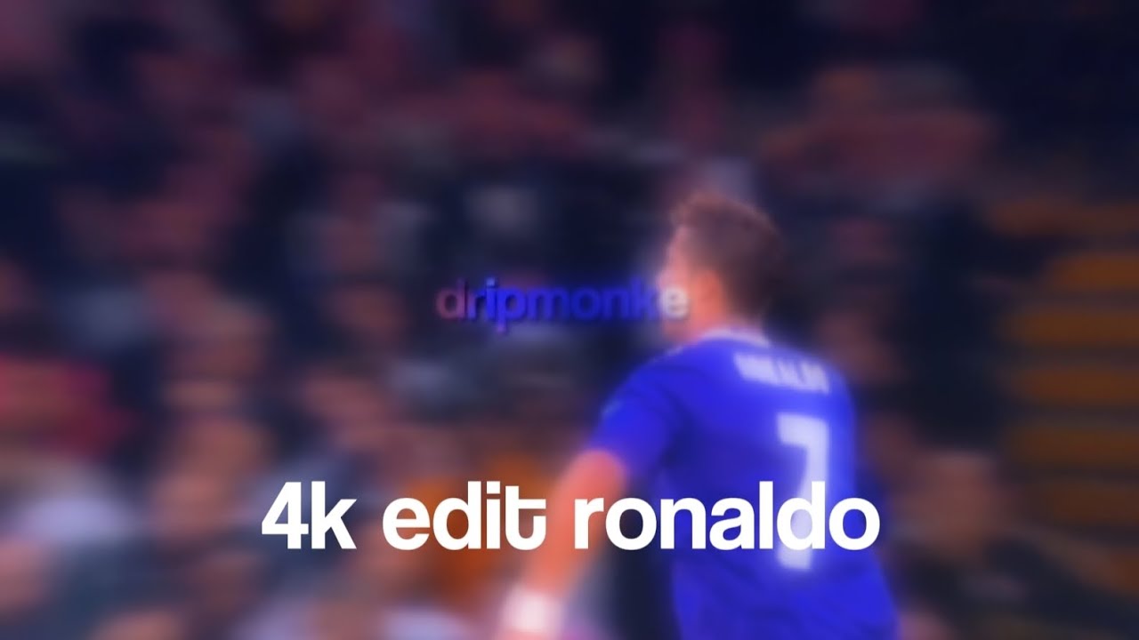 4k edit Ronaldo - YouTube