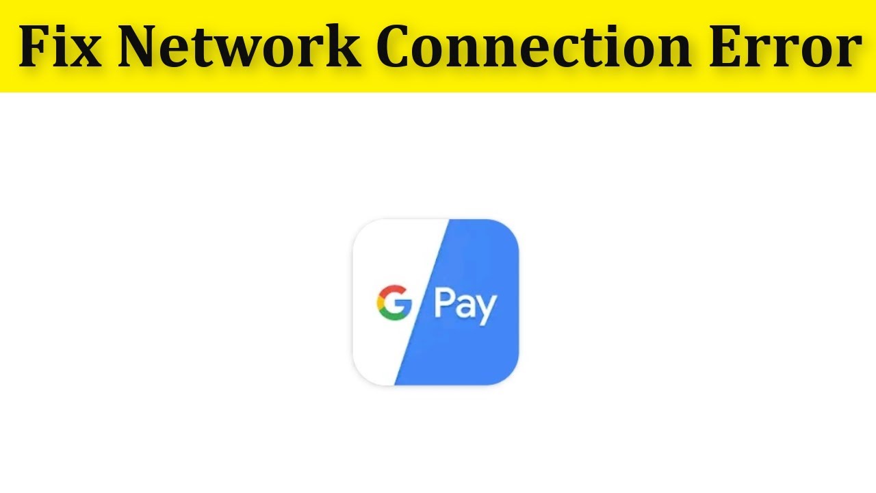 How To Fix Google Pay Network Connection Error Android || Fix Google ...