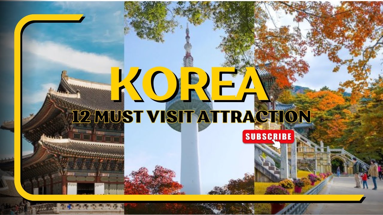 Discover the Best of South Korea: Top 12 Must-Visit Attractions - YouTube