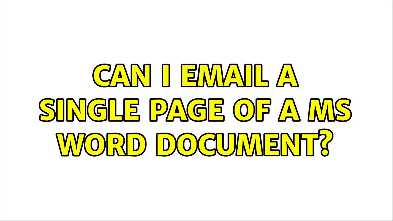 Can I Email A Single Page Of A MS Word Document YouTube can-i-email-a-single-page-of-a-ms-word-document-youtube