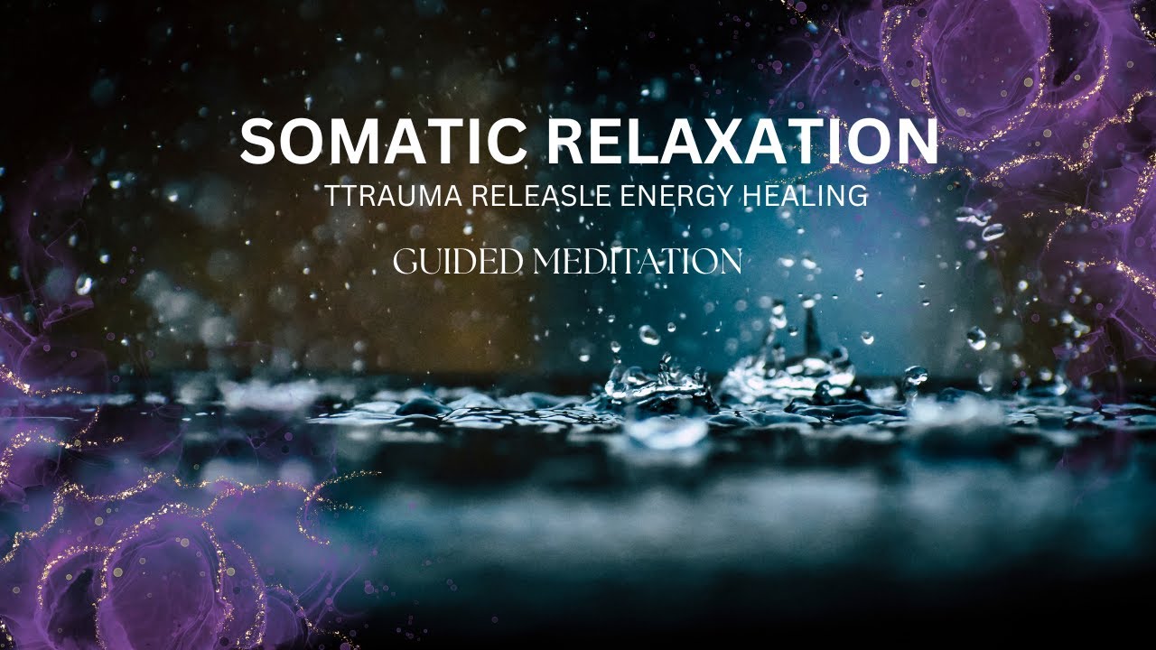 Somatic Meditation to release Trauma Tension in the Body - YouTube
