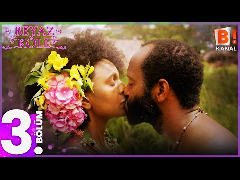 Beyaz Köle 3. Bölüm