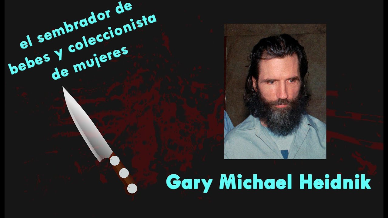 Gary Michael Heidnik - el sembrador de bebes y coleccionista de mujeres ...
