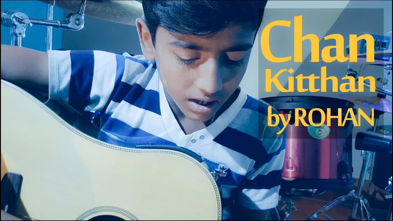 Chan Kitthan Song | Cover | By 11 Years Old Wonder kid | Rohan ...