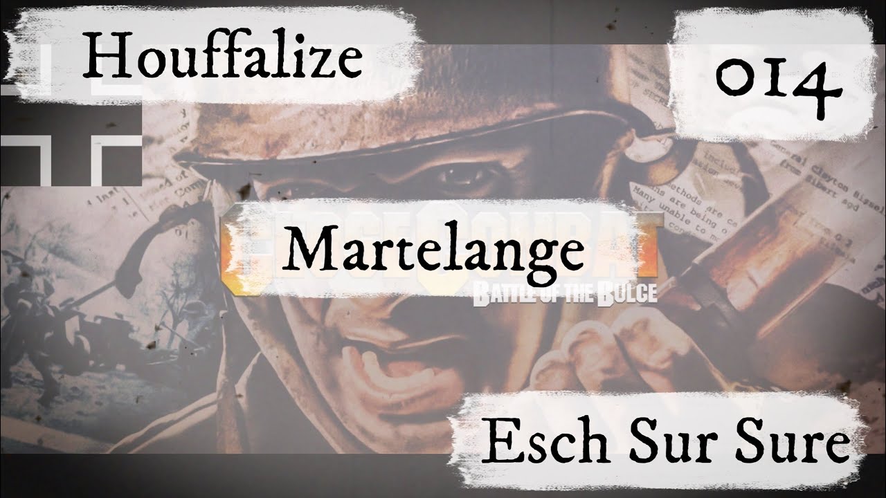 Close Combat IV - Axis 014 - Houffalize, Martelange, Esch Sur Sure ...