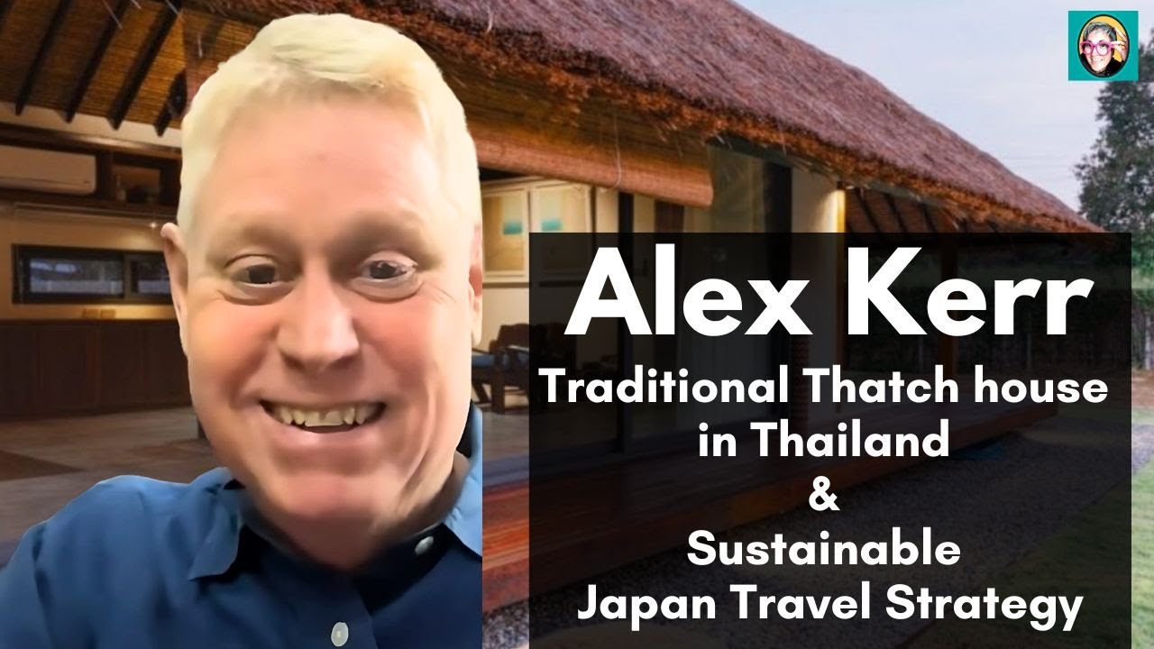 Alex Kerr - Better Japan tourism & traditional house design - YouTube