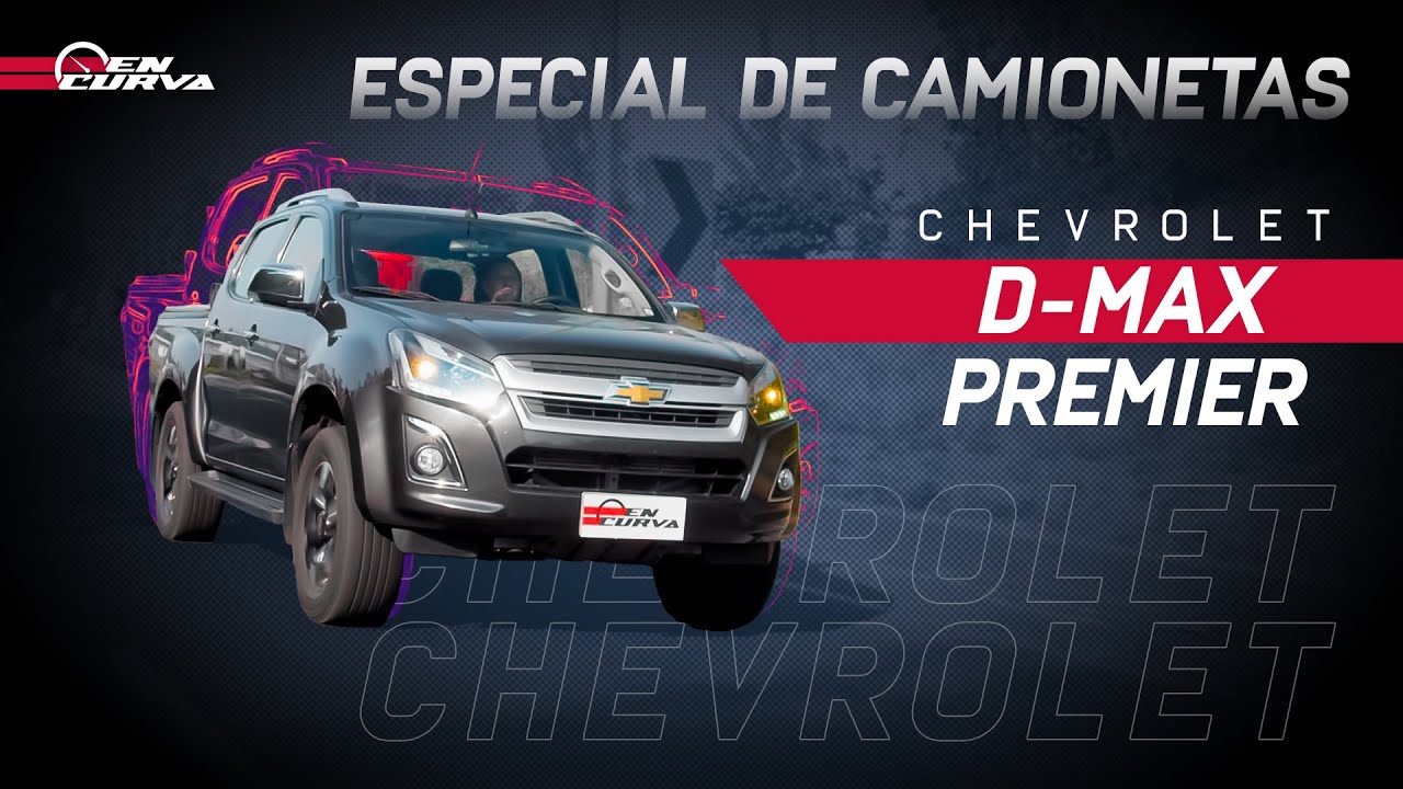 ¡Capacidades y equipamiento Chevrolet D-MAX Premier! ¿Vale lo que ...