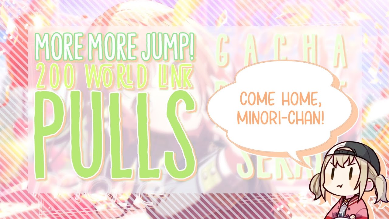 PROJECT SEKAI: COLORFUL STAGE 200 Pulls for MORE MORE JUMP World Link ...