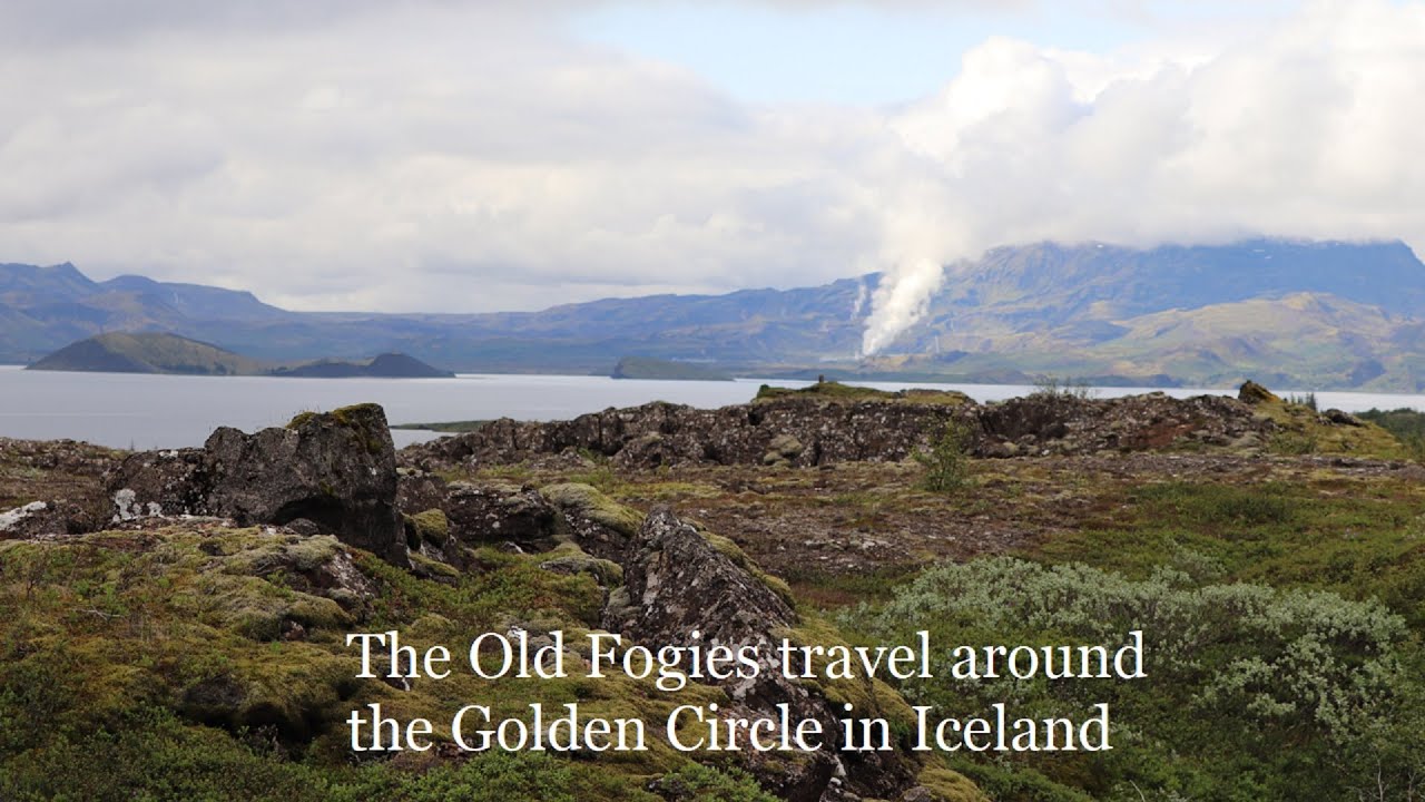 The Old Fogies go around the Golden Circle in Iceland - YouTube