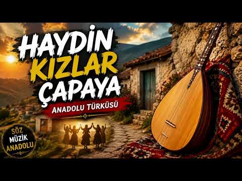 Haydin Kızlar Çapaya | Küçük Türkü'den Neşeli Anadolu Türküsü