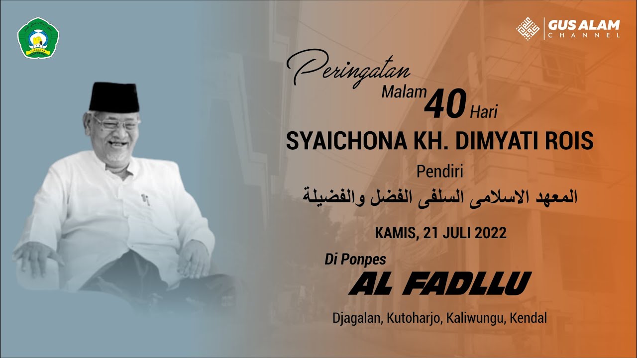 PERINGATAN MALAM 40 HARI SYAICHONA ABAH KH. DIMYATI ROIS - YouTube