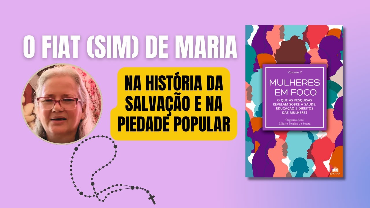 Fiat de Maria: Como a figura de Maria une o passado, presente e futuro ...