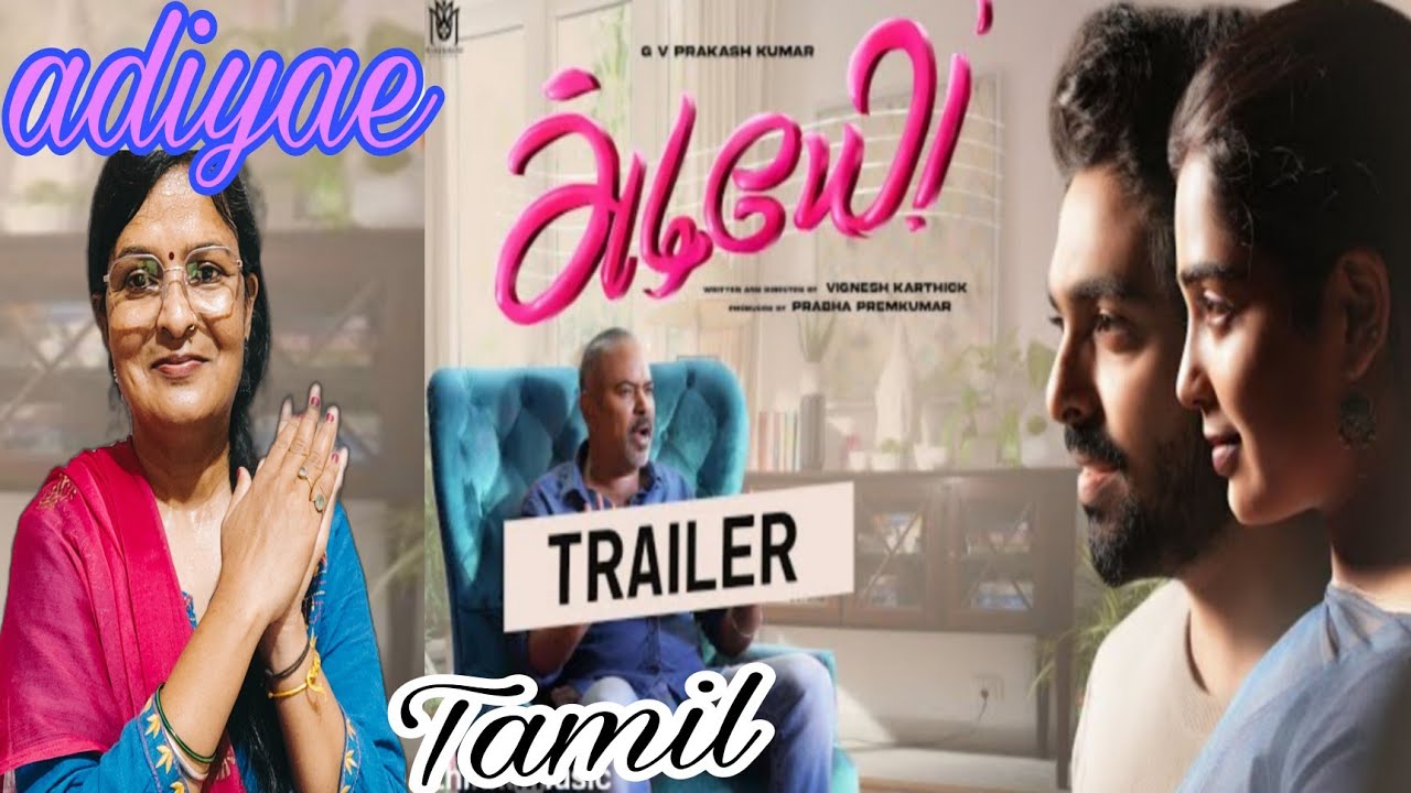 Adiyae Movie Tamil Trailer | Reaction | G.v.prakash, Gauri,venkat ...