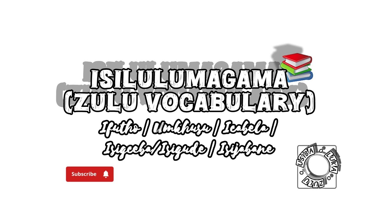 Isilulumagama (Zulu Vocabulary) | Amagama Nezincazelo - YouTube