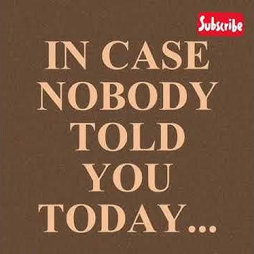 Incase Nobody Told You Today...|Must Watch|Less than 1 minute - YouTube