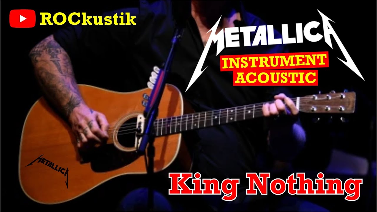 KING NOTHING - METALLICA FINGERSTYLE COVER !!!! INSTRUMENT GUITAR ...
