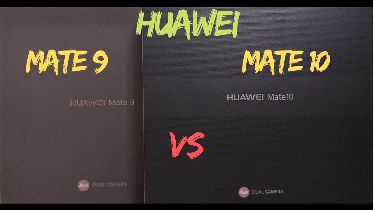 Huawei Mate 10 (ALP-L29) Vergleich mit Huawei Mate 9 - YouTube