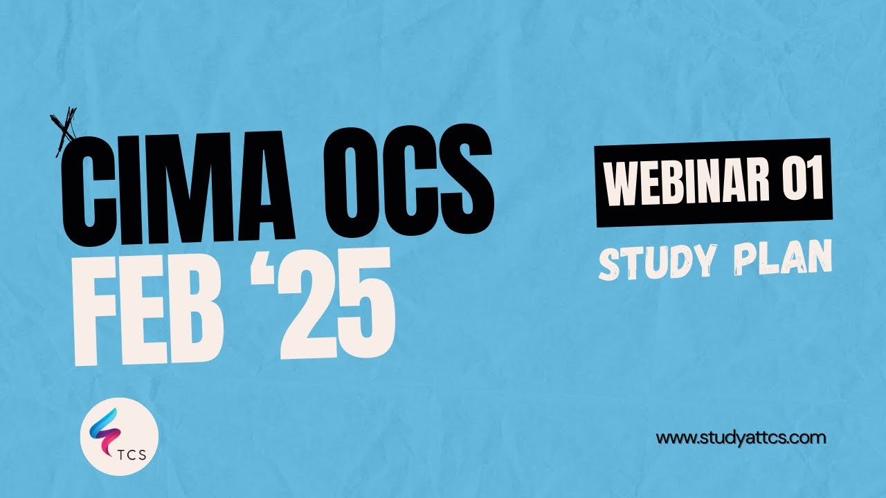 CIMA Operational case Study (OCS) February 2025 - Webinar 01: Study Plan - YouTube