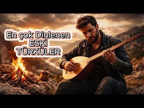 En Çok Dinlenen Eski Türküler  - Sazlı Sözlü Özel Türküler