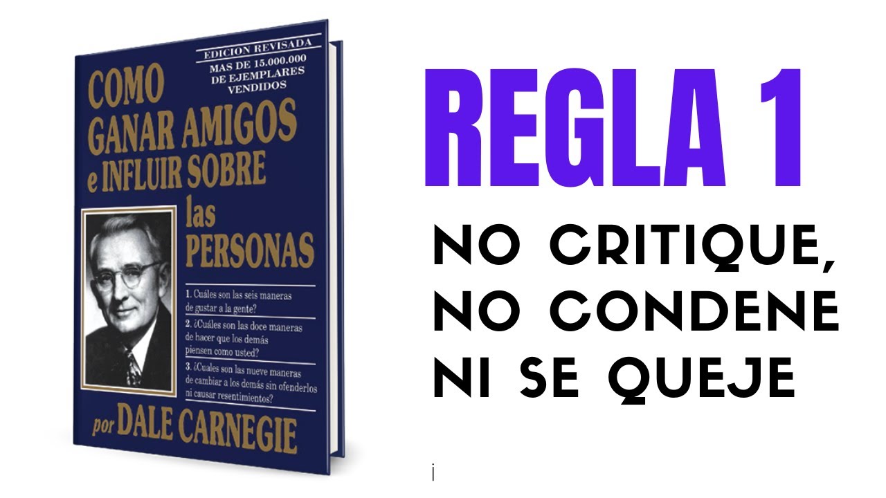 🔵 🔵 NO CRITIQUE, NO CONDENE NI SE QUEJE - Audio Libro Como Ganar Amigos ...