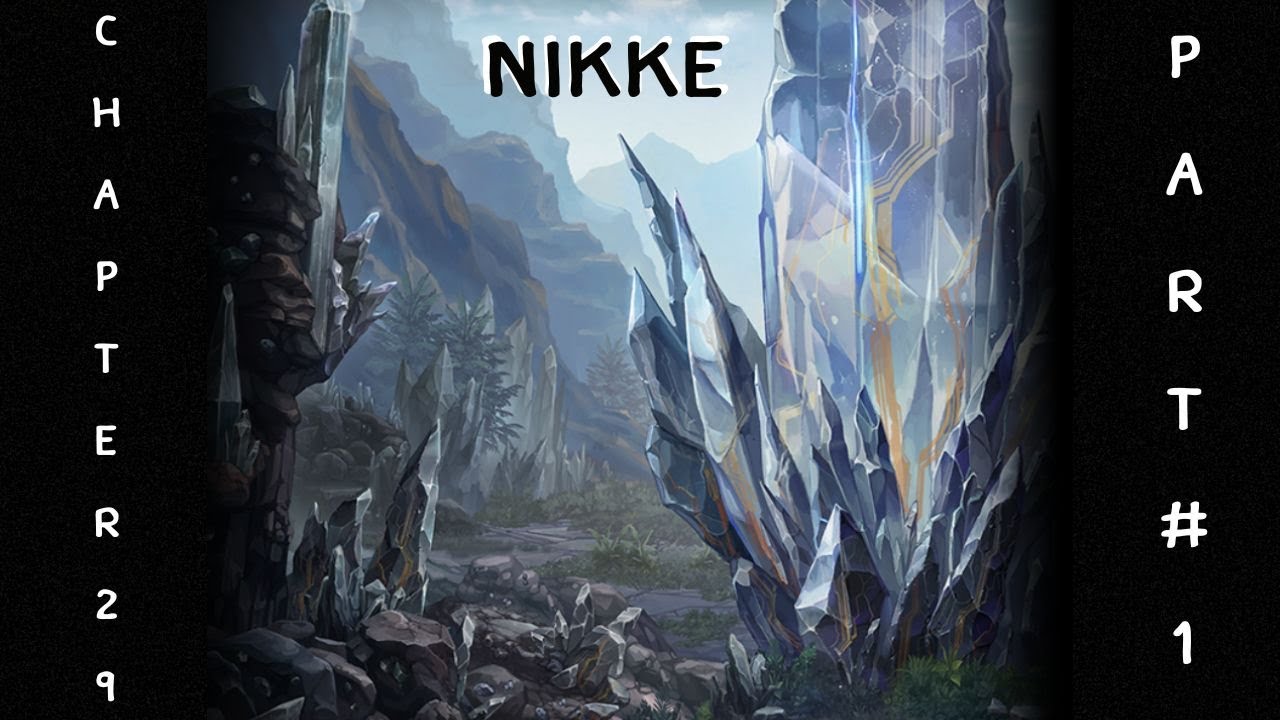 NIKKE's story#13 Chapter 29 (1/4) : เดินหน้าช่วยเหลือเพื่อนที่หายไป ...