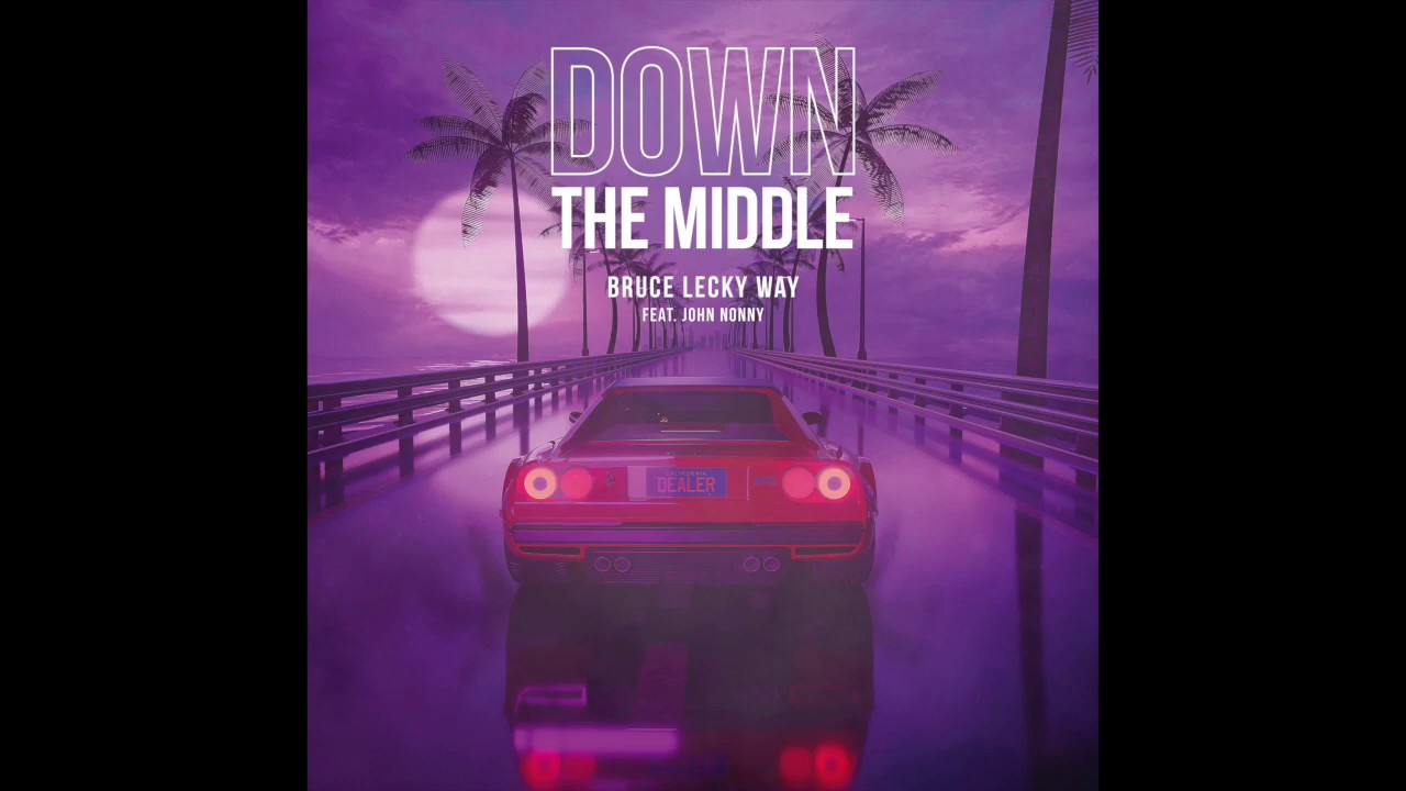 Bruce Lecky Way feat. John Nonny - Down The Middle (Official Song ...