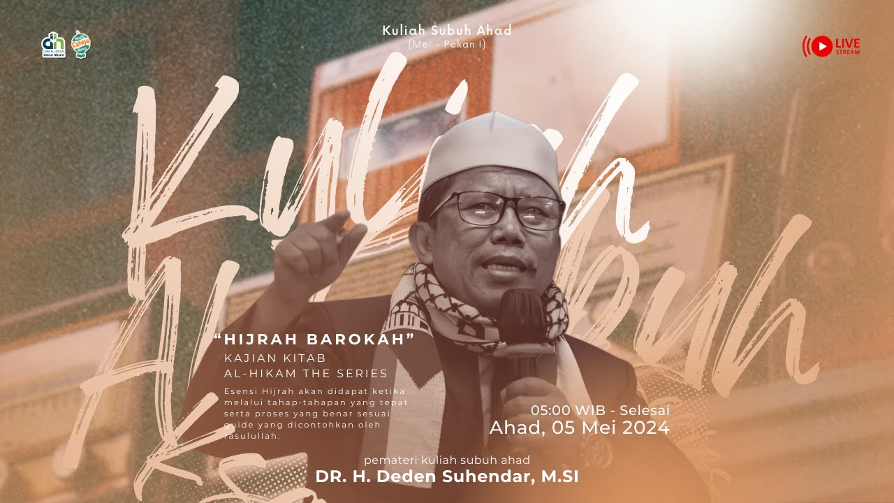 “HIJRAH BAROKAH”. - DR. H. Deden Suhendar, M.SI | Kitab Al-Hikam the Series - YouTube